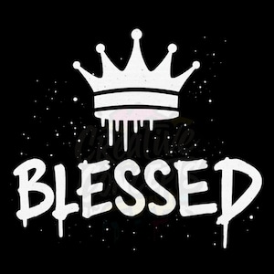 Blessed Crown Drip Graffiti PNG – Urban Streetwear Digital Design for ...