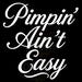 Pimpin' Ain't Easy PNG: Cursive Hustle Design (digital Download - Etsy