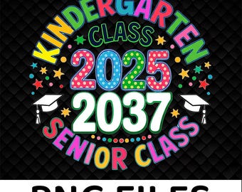 Kindergarten Graduation Class of 2025 Senior 2037 Class Digital PNG. - Etsy