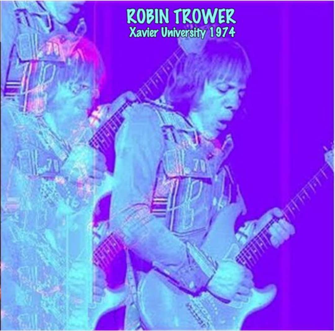 Robin Trower: Live CD Xavier University, Cincinnati, OH , November 29 ...