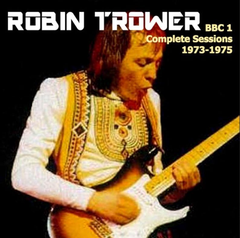 Robin Trower: Live 2 CD Complete BBC Sessions 1973-1975 Concert ...