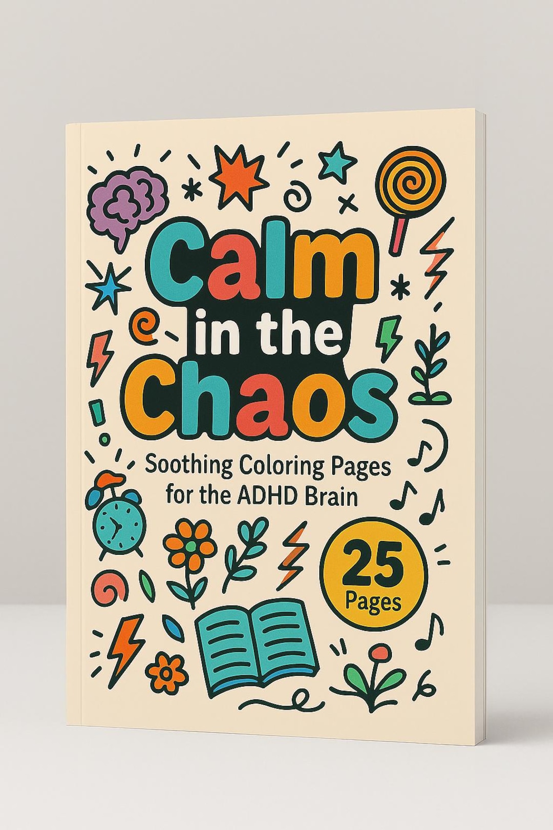 Calm in the Chaos ADHD Coloring Book for Teens – 25 Soothing Pages ...