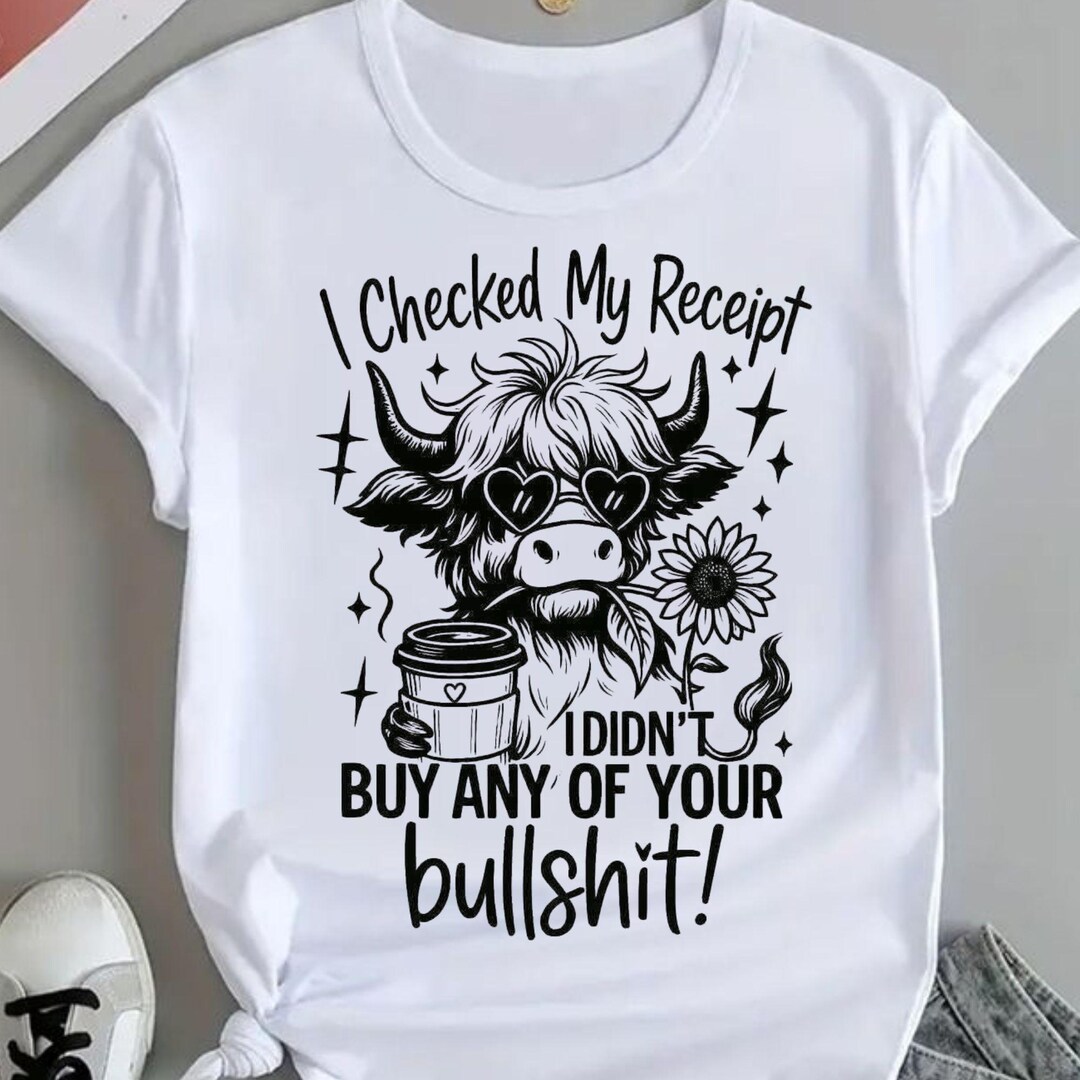 Funny Highland Cow T-shirt Design PNG, Sassy Cow Sublimation Clipart, I ...