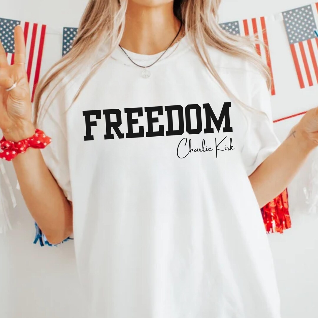 Charlie Kirk Freedom Shirt, Charlie Kirk Shirt, Charlie Kirk Freedom T ...