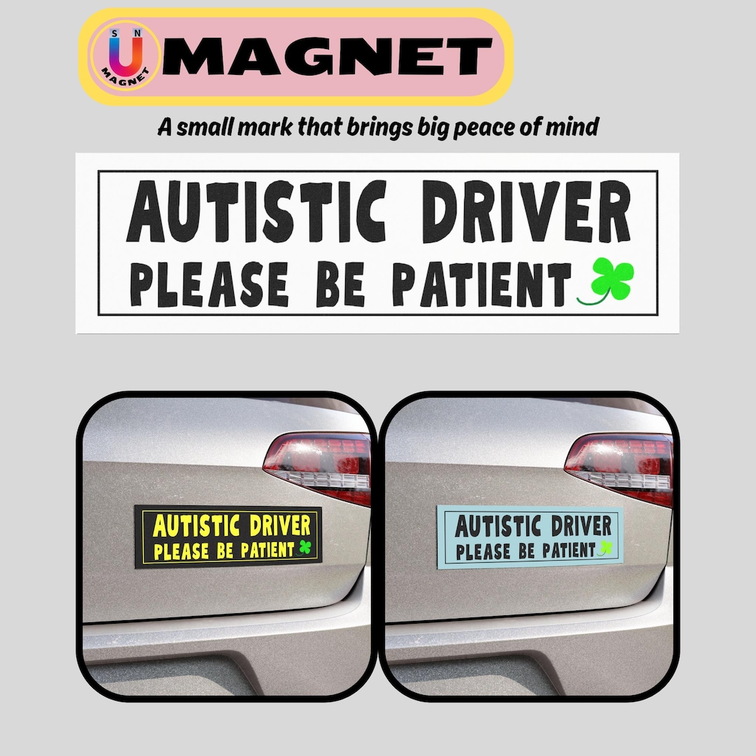 Autistic Driver Please Be Patient Car Magnet Autism Awareness Safety ...