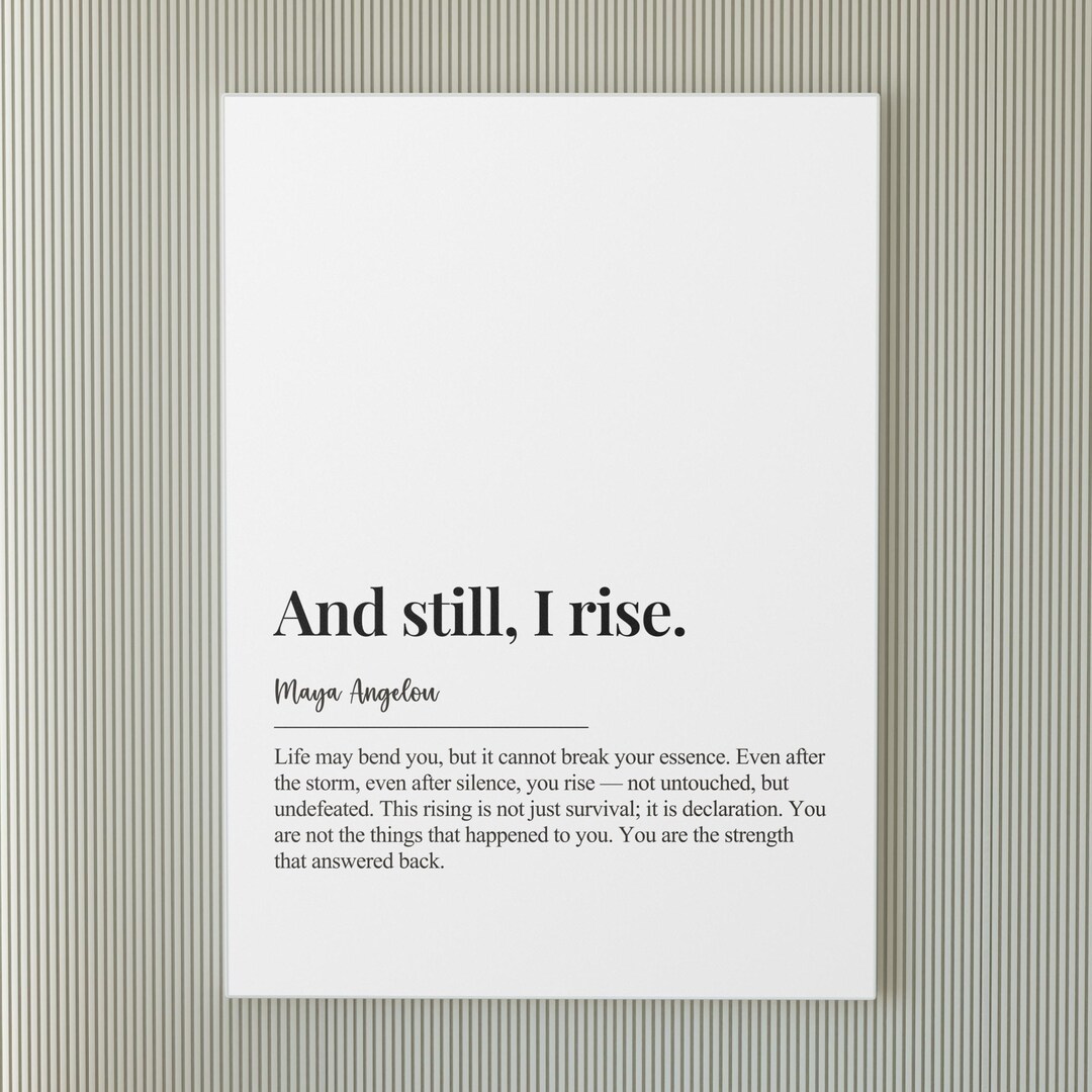 And Still, I Rise – Maya Angelou Printable Quote | Resilience Wall ...