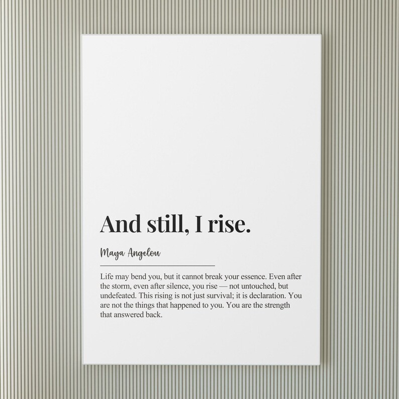 And Still, I Rise – Maya Angelou Printable Quote | Resilience Wall ...