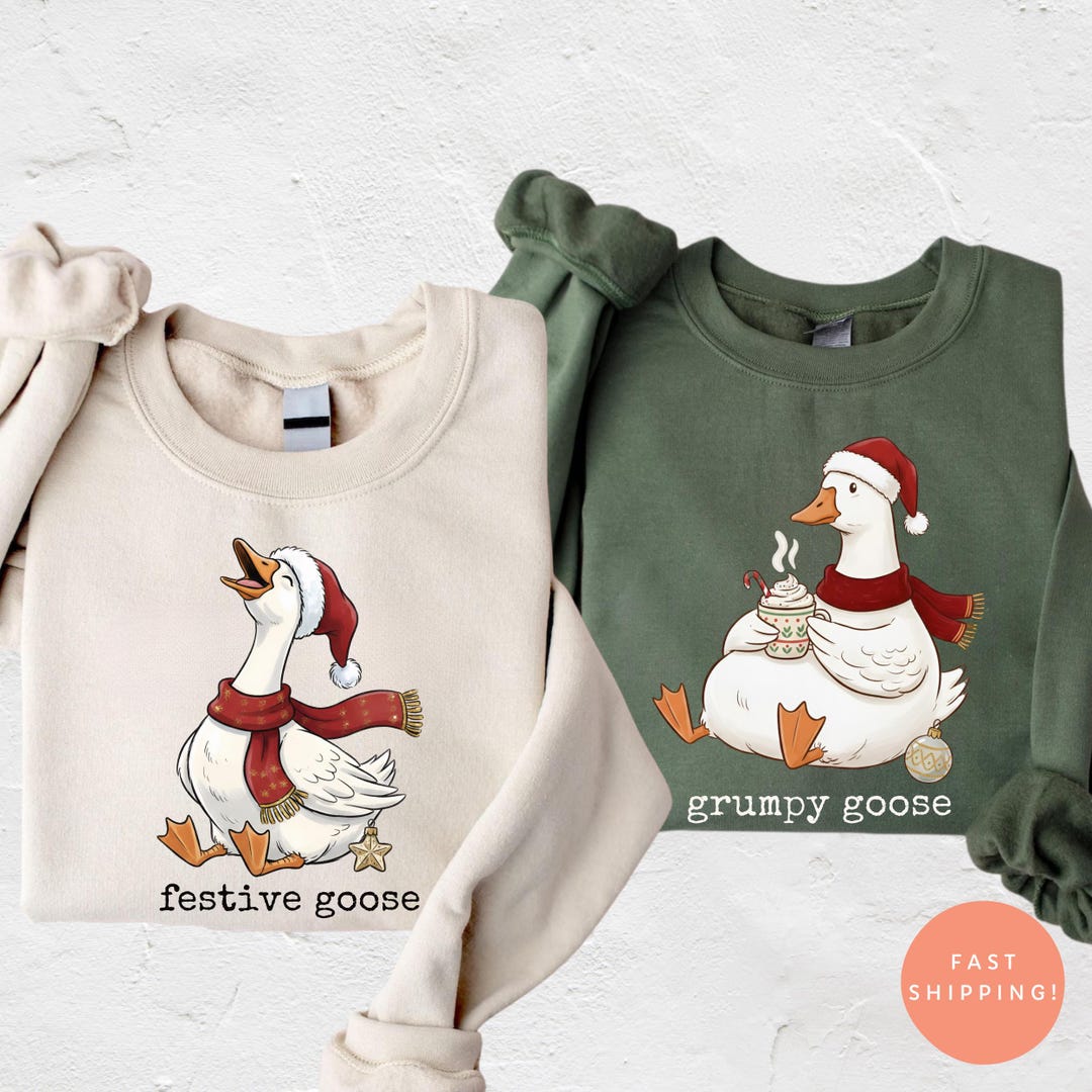 Funny Couple Christmas Goose Sweatshirt, Festive Goose & Grumpy Goose ...