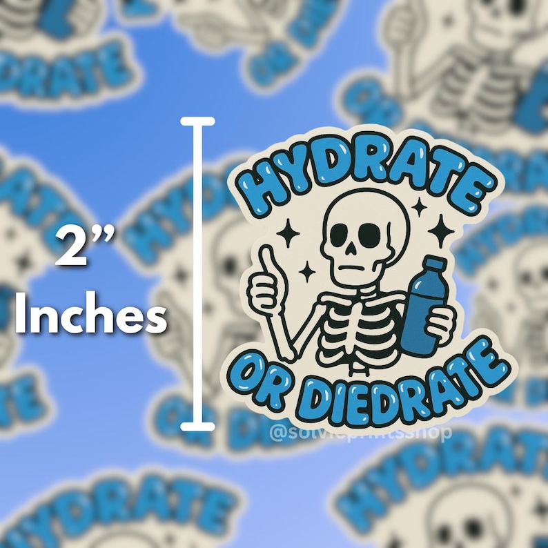 Funny Hydrate or Diedrate Sticker: Waterproof Vinyl Decal - Etsy