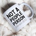 Not A People Person Even With Coffee Coffee Mug Not A People - Etsy