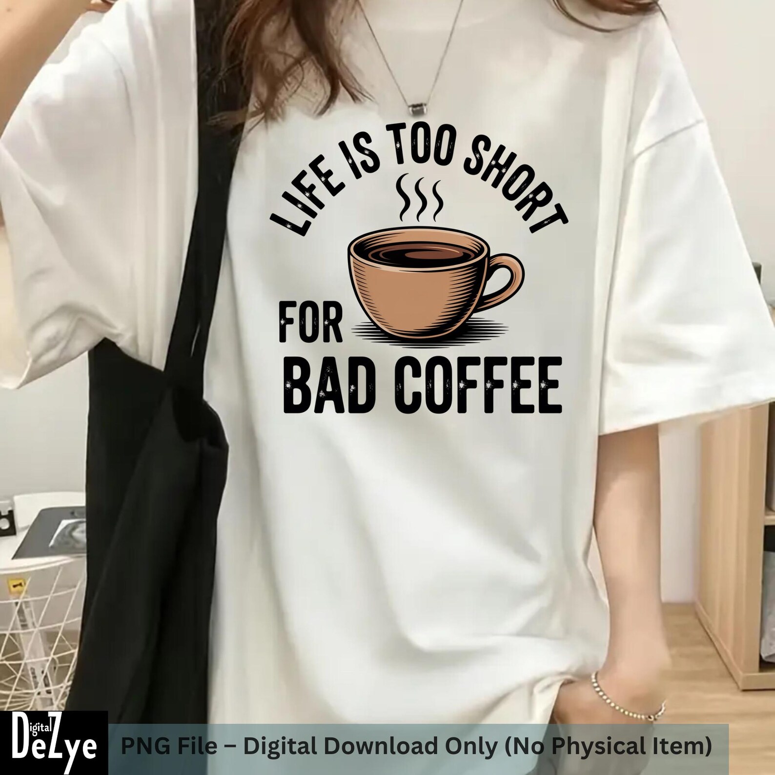 Life is Too Short for Bad Coffee PNG: Minimalist Coffee Quote (digital ...