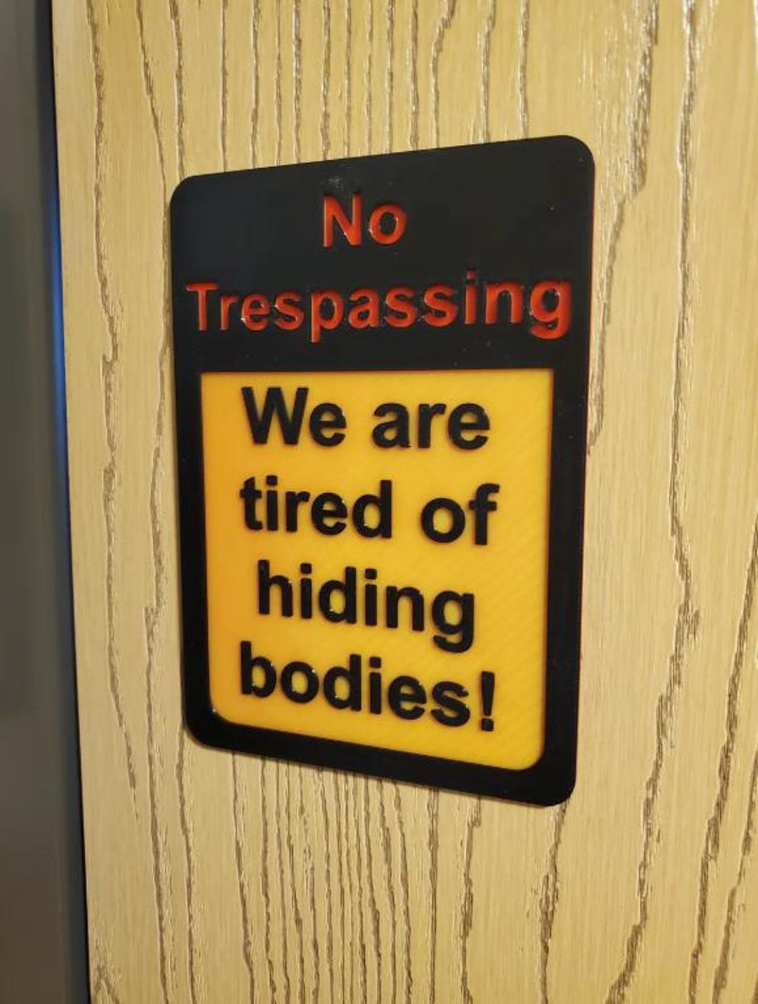 No Entry Sign 3D STL File | “we’re Tired of Hiding the Bodies” Funny ...