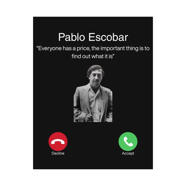 Pablo Escobar Satin Wall Art, Narcos Art Decor, Pablo Escobar Calling ...