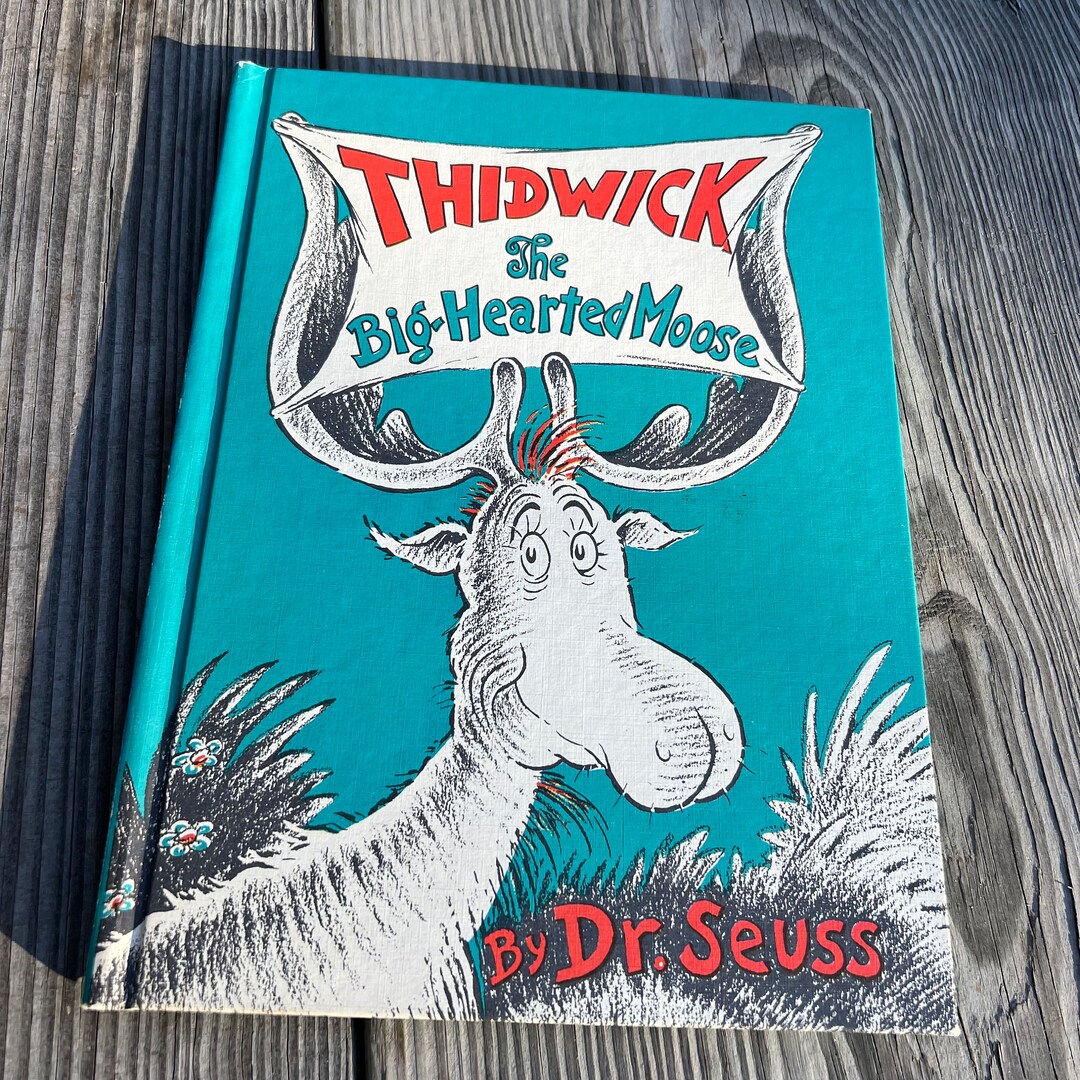 Thidwick the Big Hearted Moose, Written and Illustrated by Dr. Seuss ...