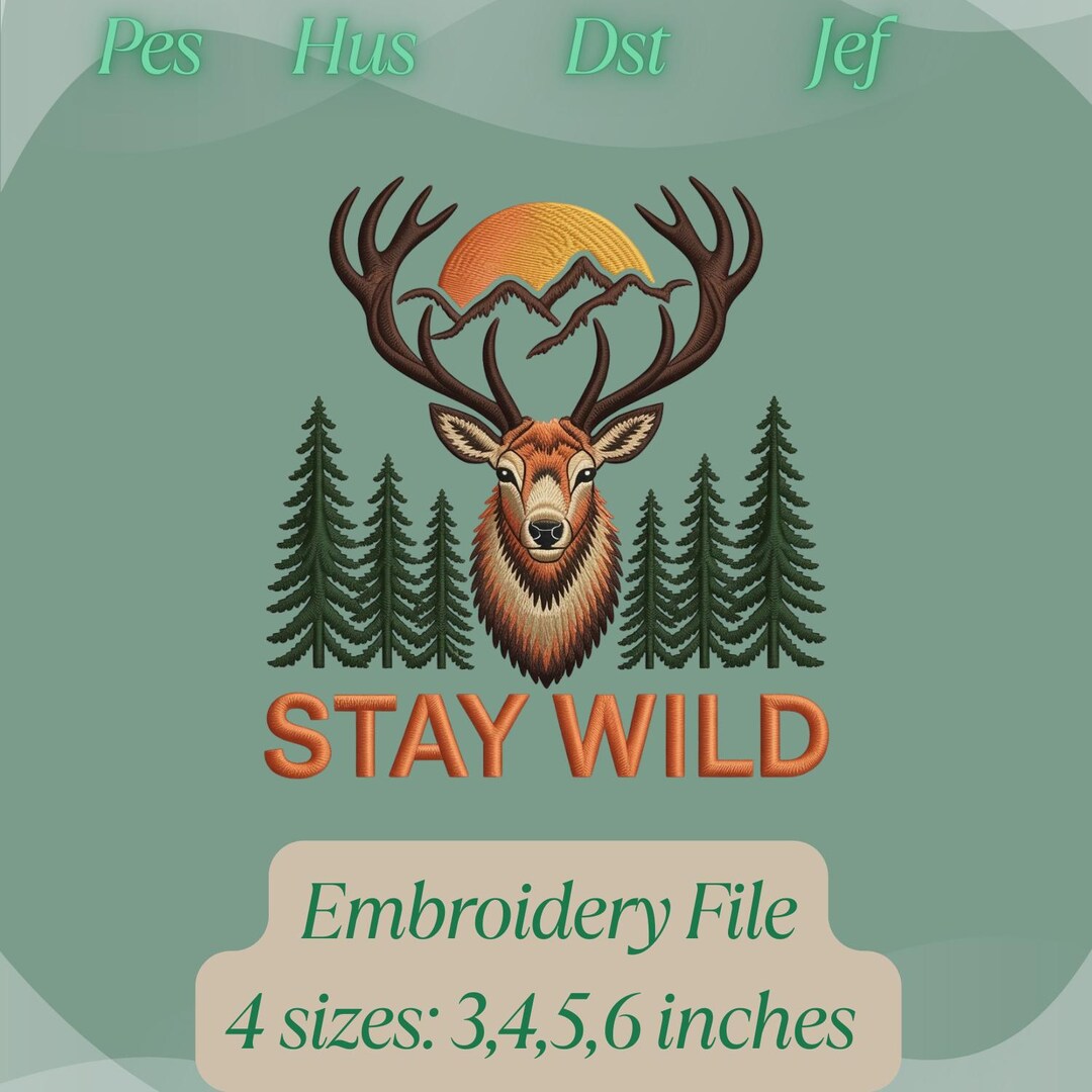 Deer Embroidery Design, Stay Wild Embroidery File, Stag Mountains ...