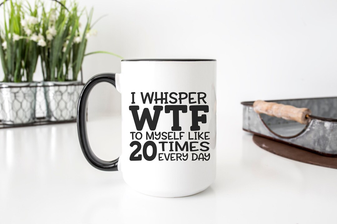 Funny Coffee Mugs With Sayings Curse Word Coffee Mug Coworker Gift Idea ...