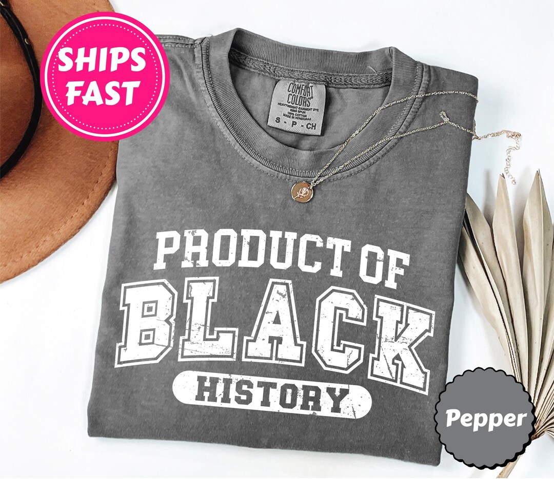 Product of Black History Comfort Colors® Shirt, Black History Month ...