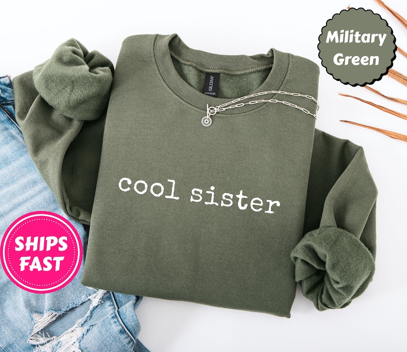 Cool Sister Sweatshirt, Funny Sister Sweatshirt, Family Vibes ...