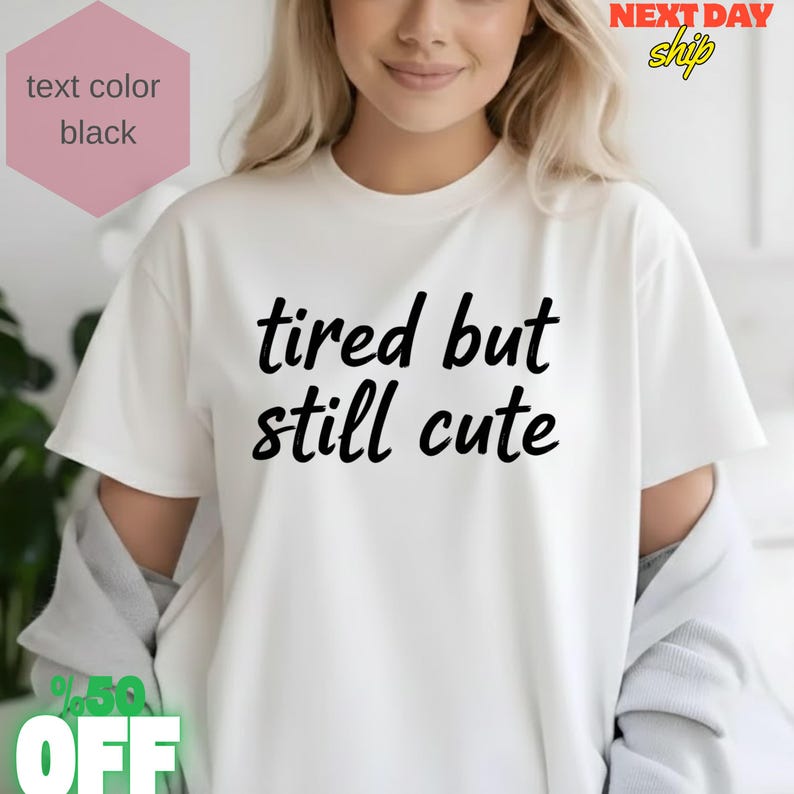 Tired but Still Cute Tee - Etsy