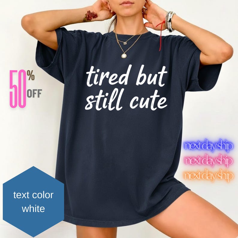 Tired but Still Cute Tee - Etsy