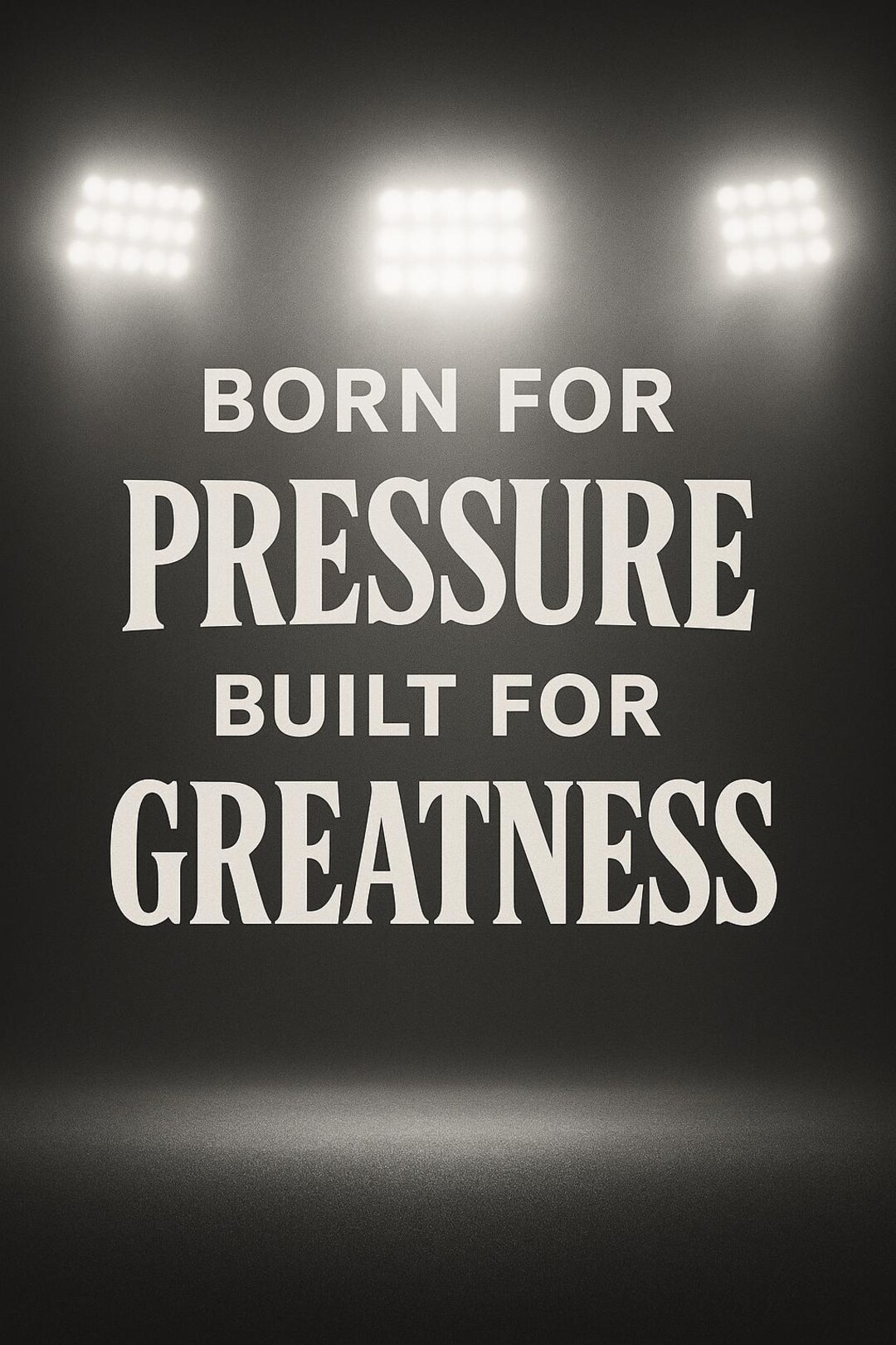 Born for Pressure, Built for Greatness – Motivational Poster, Sports ...