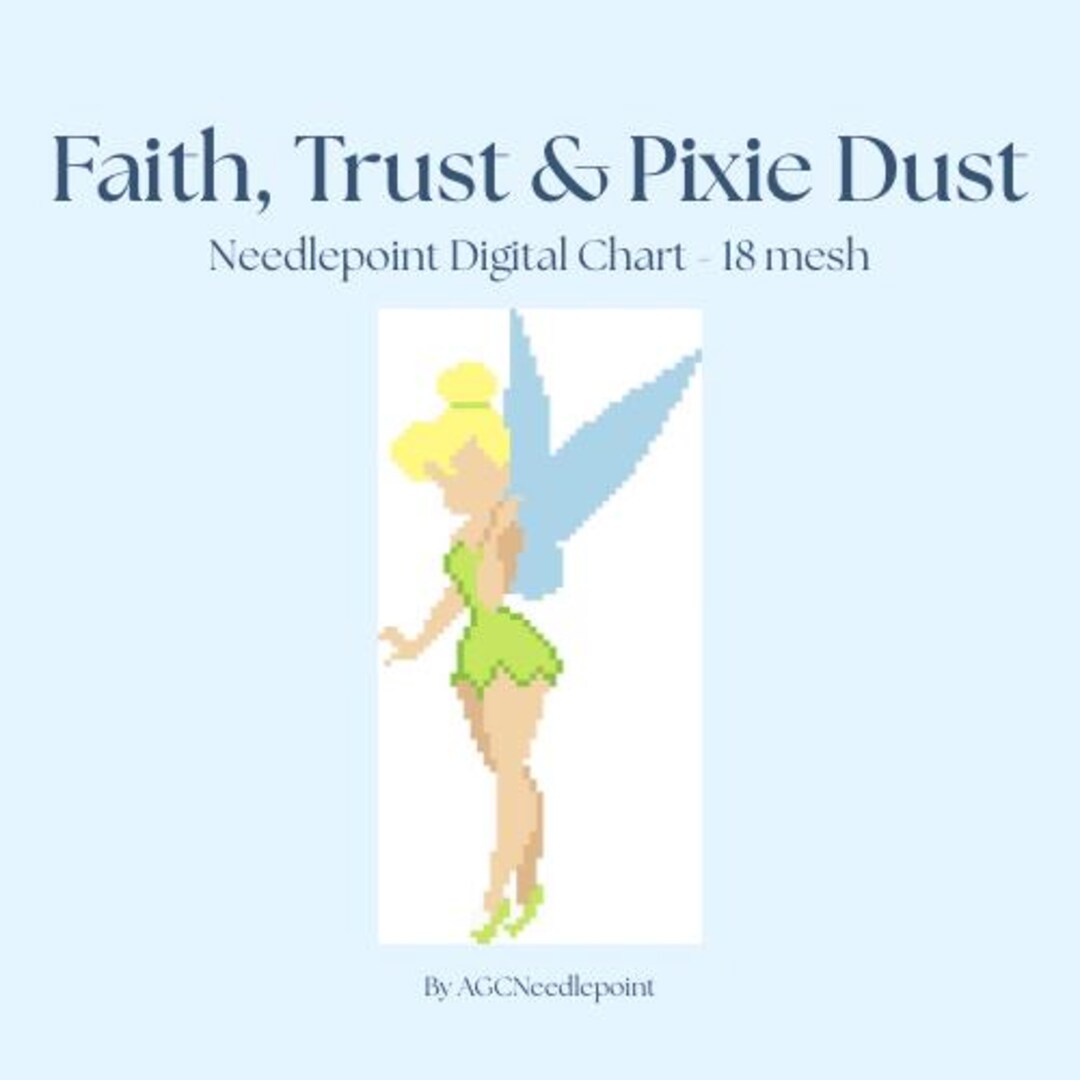 Faith, Trust & Pixie Dust - Tinkerbell Needlepoint Digital Chart for 18 Mesh - Etsy