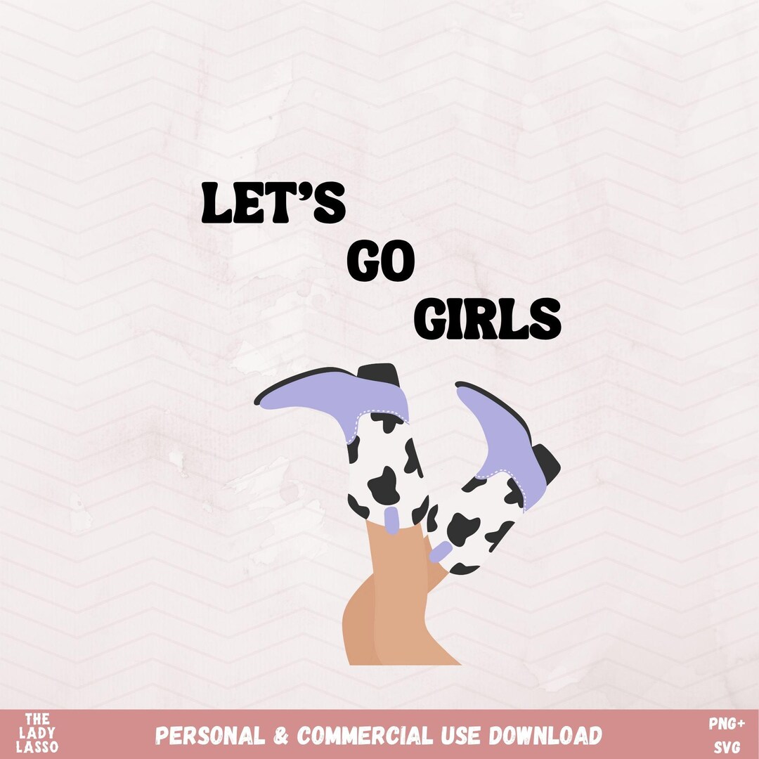 Let's Go Girls PNG & SVG | Western Clipart | Sublimation Design ...