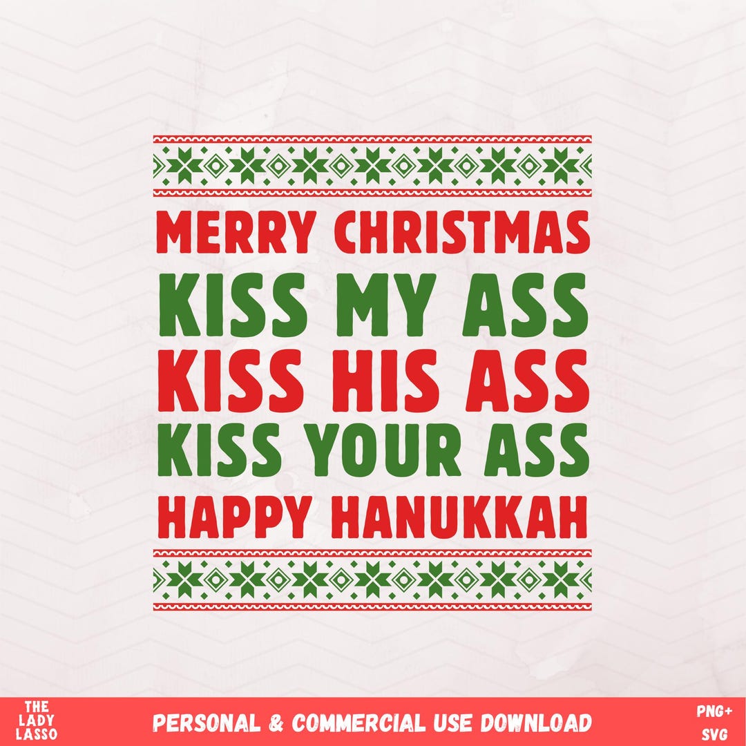 Merry Christmas Kiss My Ass PNG & SVG | Christmas Clipart | Sublimation ...