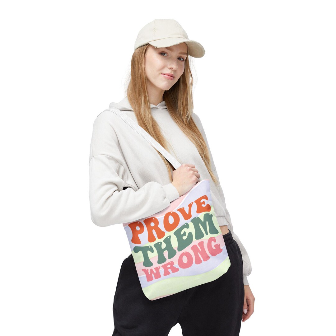 Prove Them Wrong Tote Bag – Motivational Polyester Carryall - Etsy