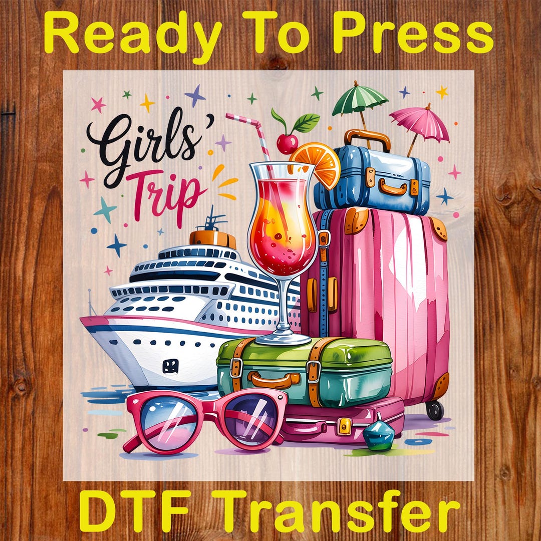Girls Trip 2026 Ready to Press DTF, Girls Weekend Summer Vacation DTF ...