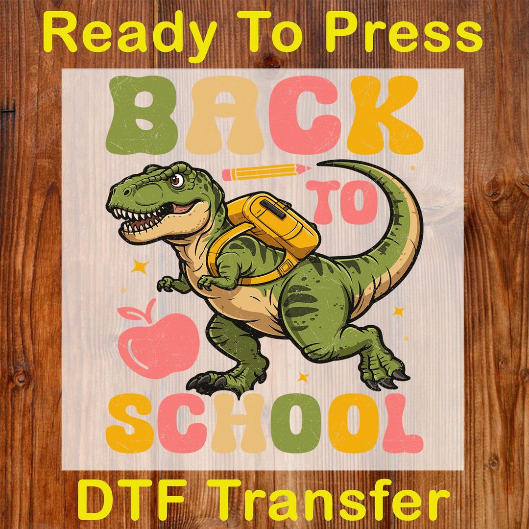 Back to School Dinosaur Ready to Press DTF, Funny Cute T-rex Dtf ...