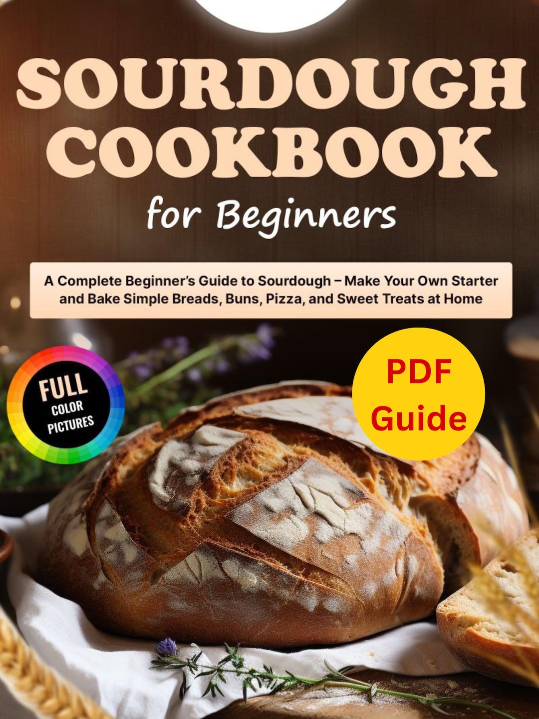 Sourdough Cookbook for Beginners – Easy Sourdough Starter, Bread, Buns ...