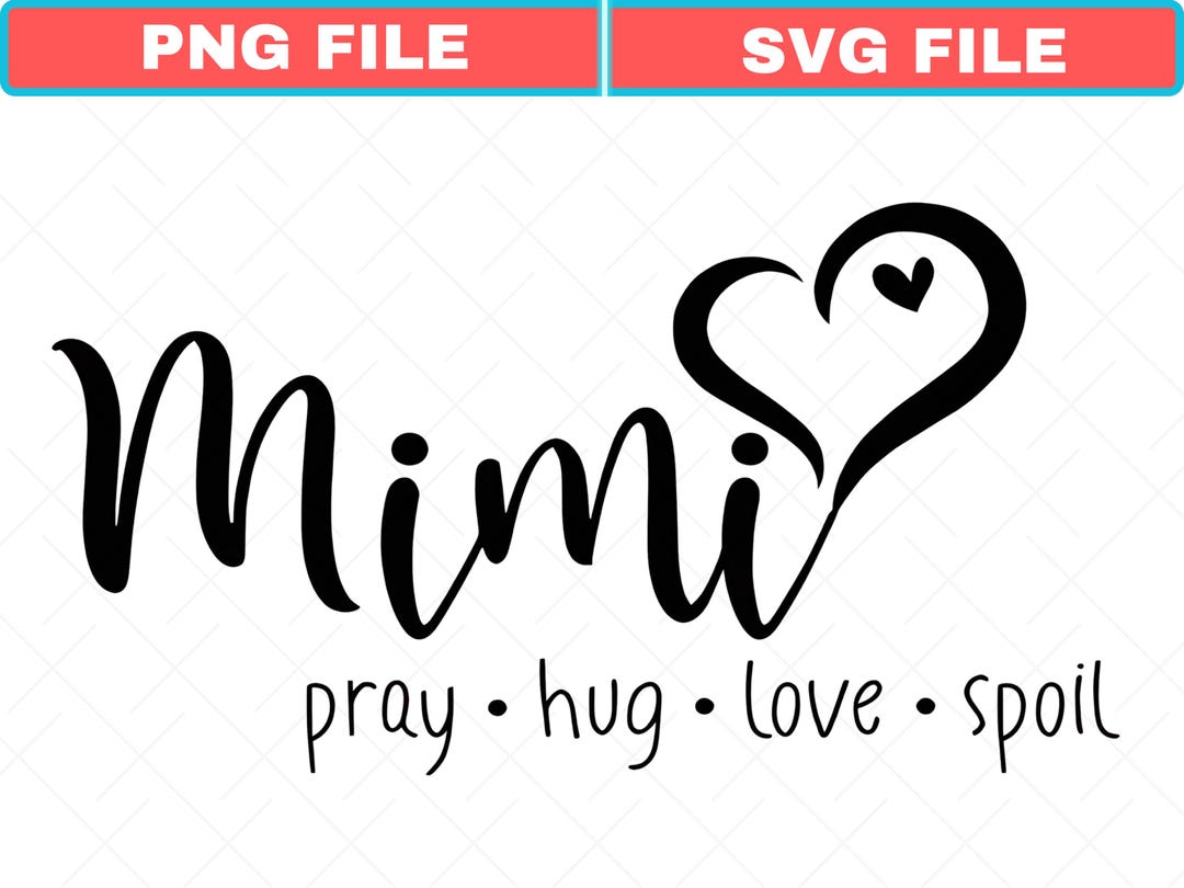Mimi Pray Hug Love Spoil SVG, New Grandparent PNG (digital Download) - Etsy