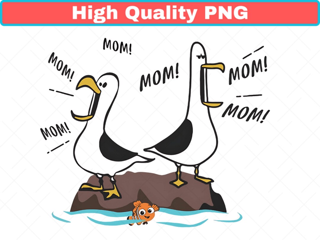 Mom Mom Mom Nemo Seagull Comfort Colors Png, Finding Nemo Png, Seagull ...