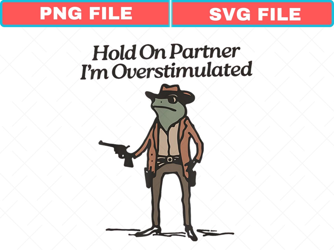 Overstimulated Frog Meme, Western Png Svg, Cool Animal Design (digital ...