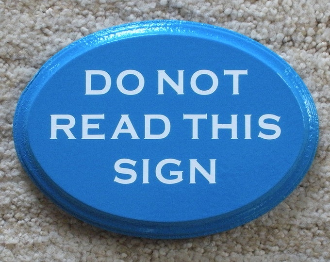 Do Not Read This Funny Sign - Etsy