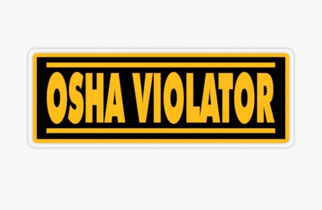 OSHA Violator – Funny Blue-collar Toolbox Sticker | Offensive Tradesman ...