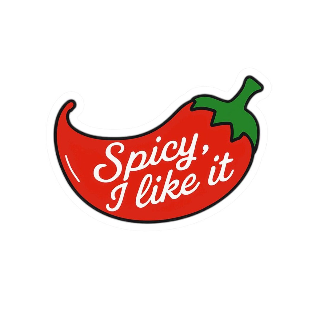 Spicy I Like It Sticker - Fun Laptop Decal, Gift for Food Lovers ...