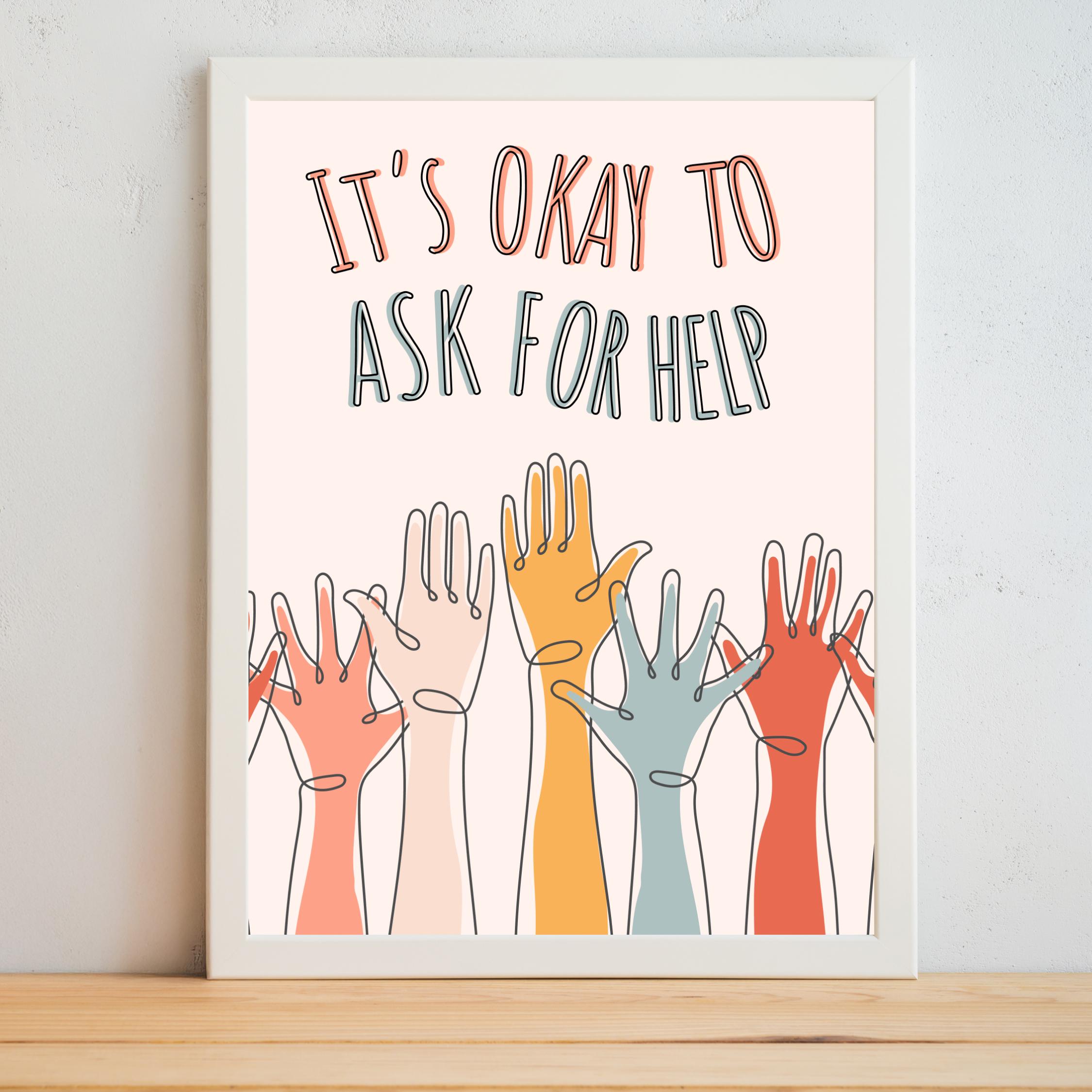 It's Okay to Ask for Help Classroom Print | Mental Health Poster ...