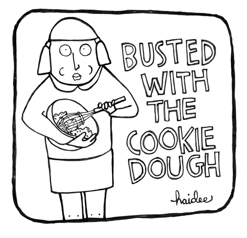 Busted With the Cookie Dough - Pen & Ink Illustration - Etsy