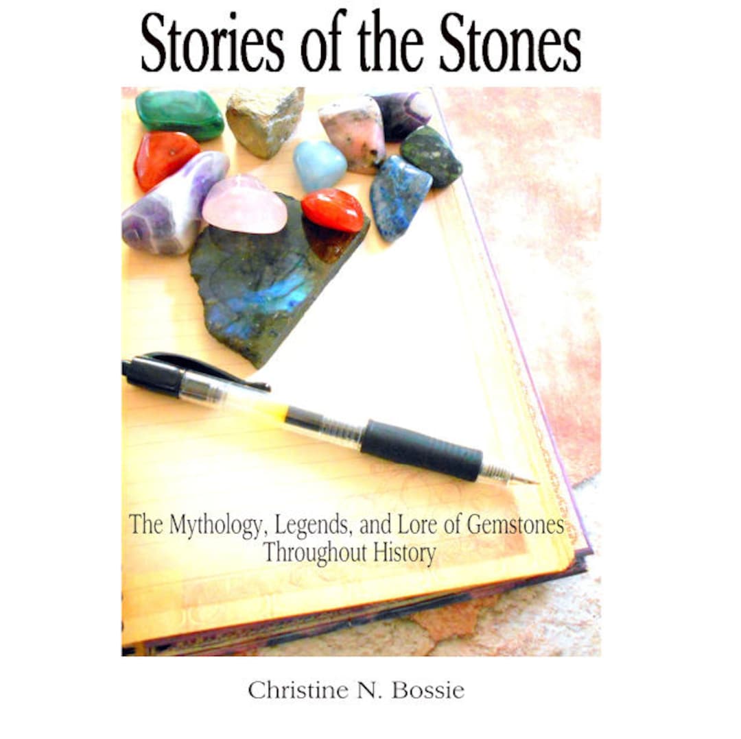 Stories of the Stones: the Mythology Legends and Lore of Gemstones ...