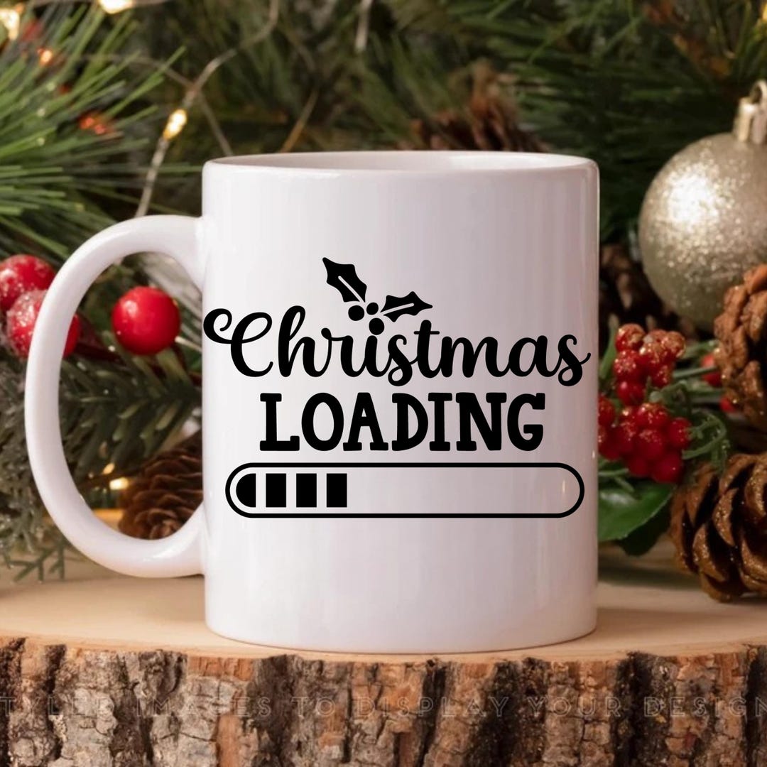 Christmas Loading Mug, Holiday Loading Gift, Funny Waiting for ...