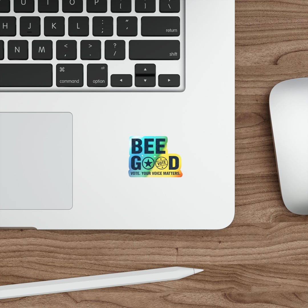 Bee Good Vote Sticker | Holographic Die-cut Vinyl Decal - Etsy