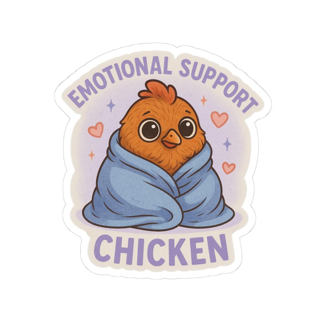 Emotional Support Chicken Stickers, Cute Chicken Sticker, Funny Gift ...