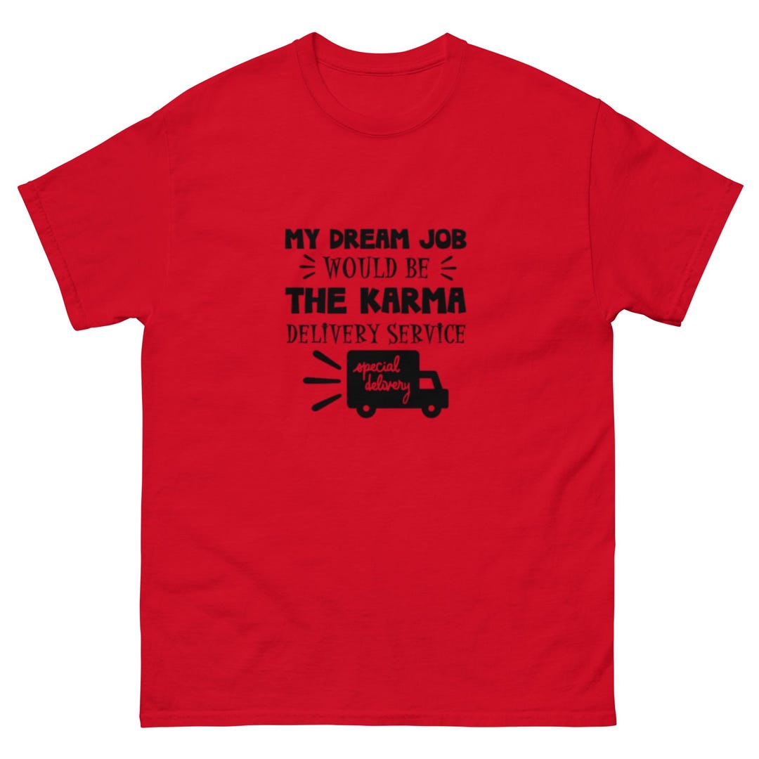 My Dream Job Would Be the Karma Delivery Service - Etsy