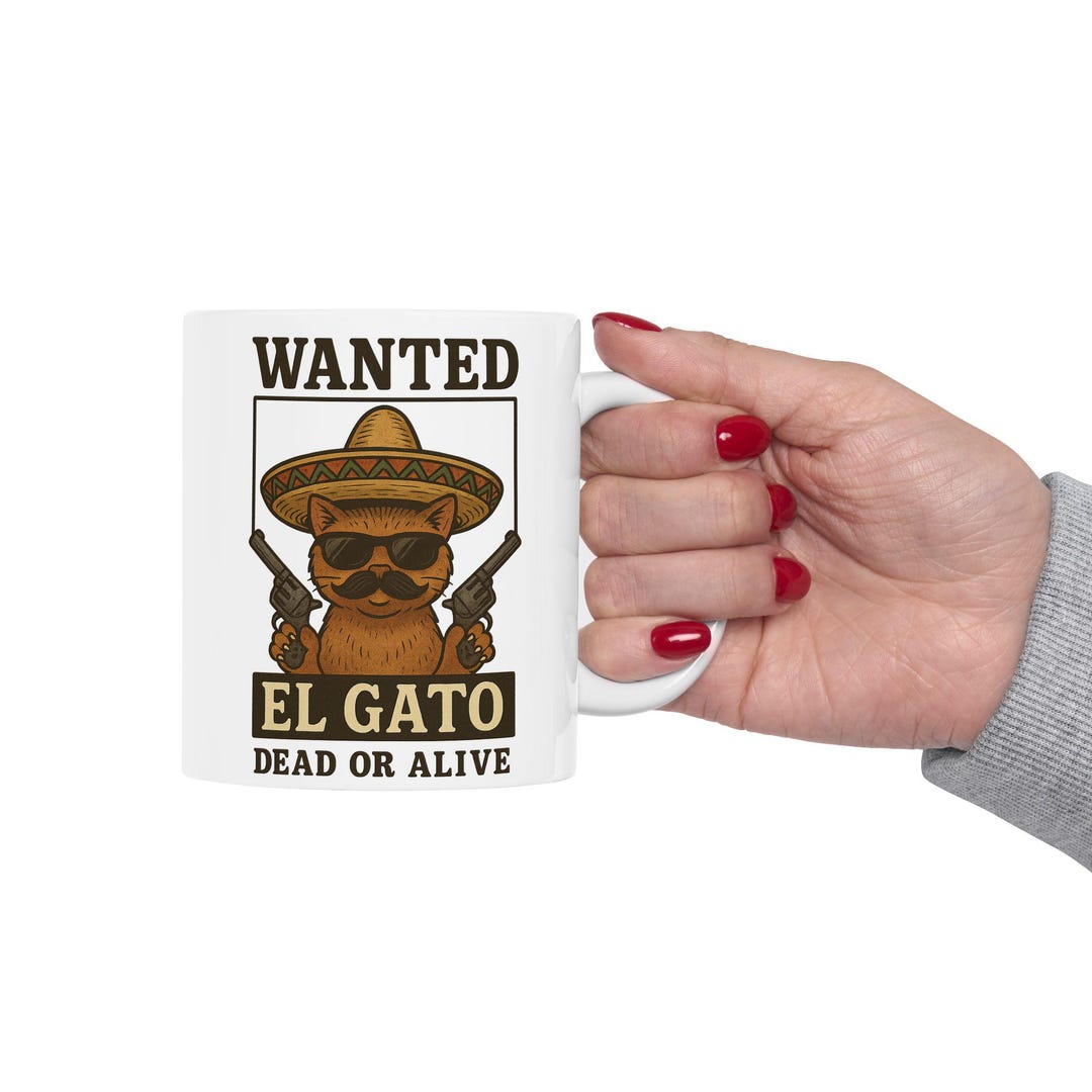 Wanted El Gato Ceramic Mug - Gift Funny Western Style Cat Gato, Great ...