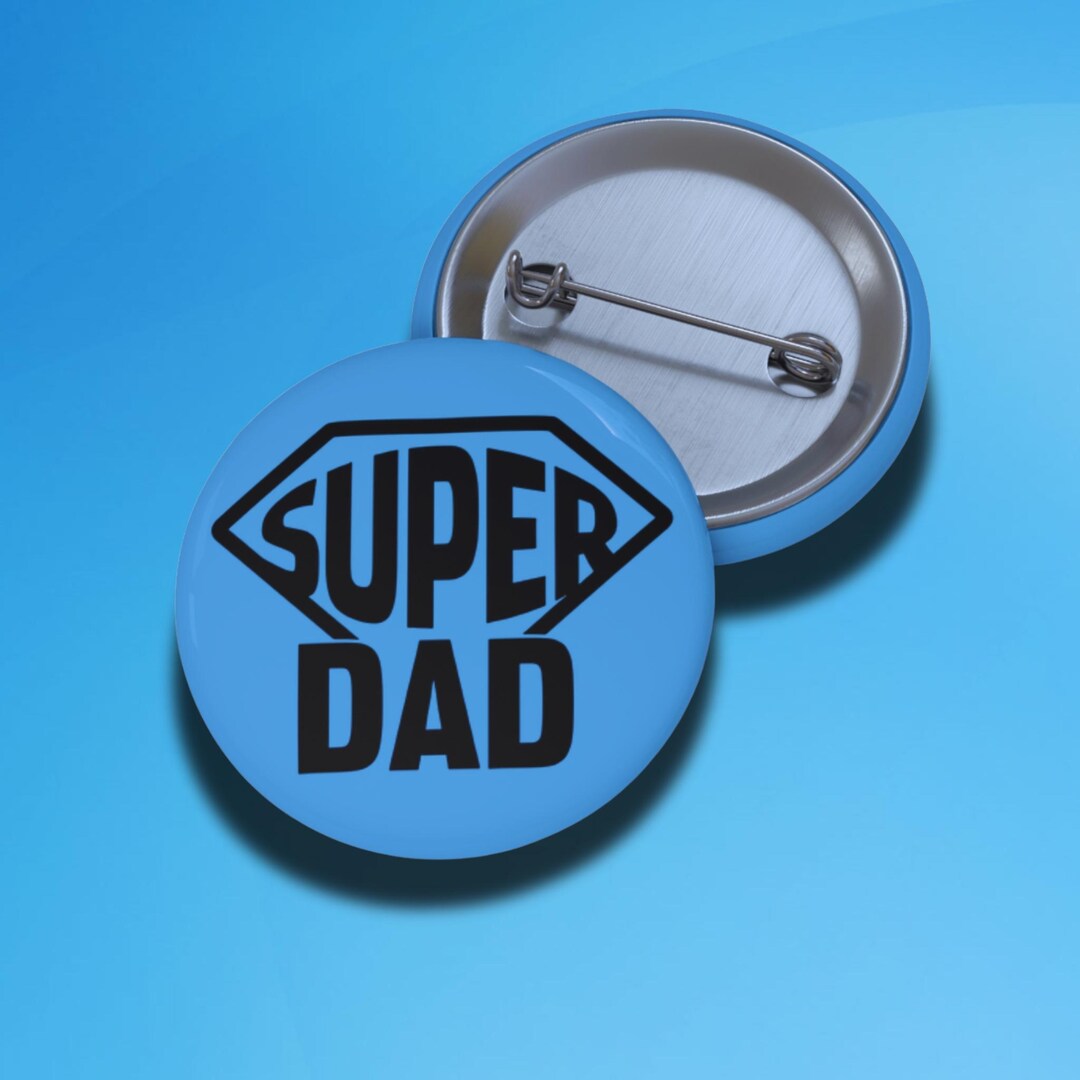 Super Dad Pin Button - Unique Gifts for Fathers Day, Dads Birthday ...