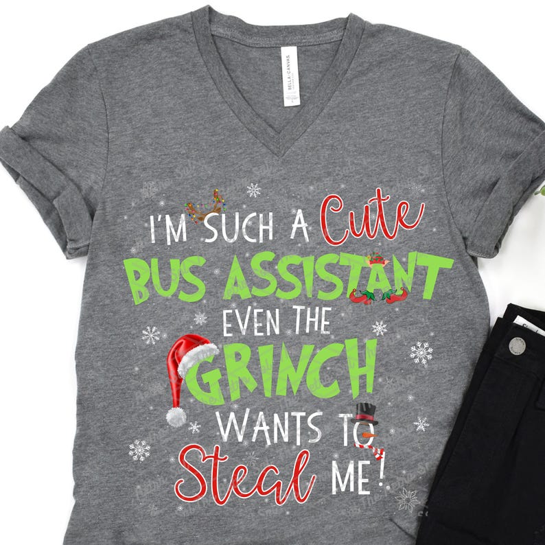 School Bus Assistant PNG, I'm Such A Cute Bus Assistant Even the Grinch ...