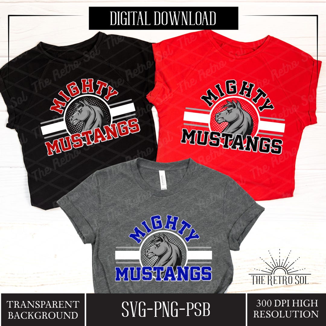 Mighty Mustangs School Spirit SVG PNG Digital Download, Mustangs, Go ...