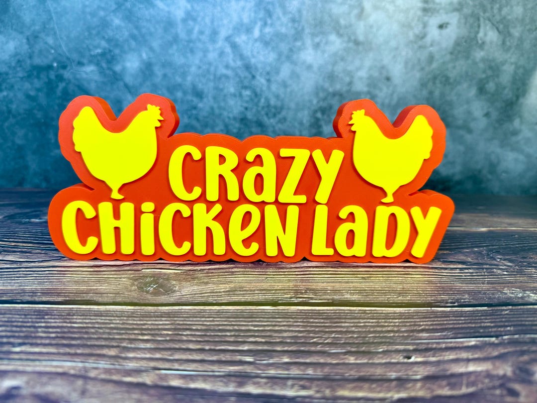 Crazy Chicken Lady 3d Printed Table Sign | Shelf Sign | Room Decor ...